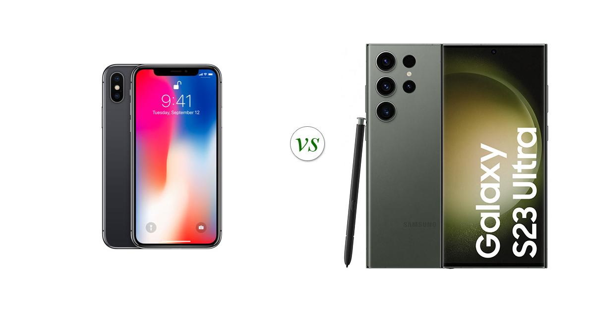 Apple iPhone X vs Samsung Galaxy S23 Ultra: Side by Side Specs Comparison