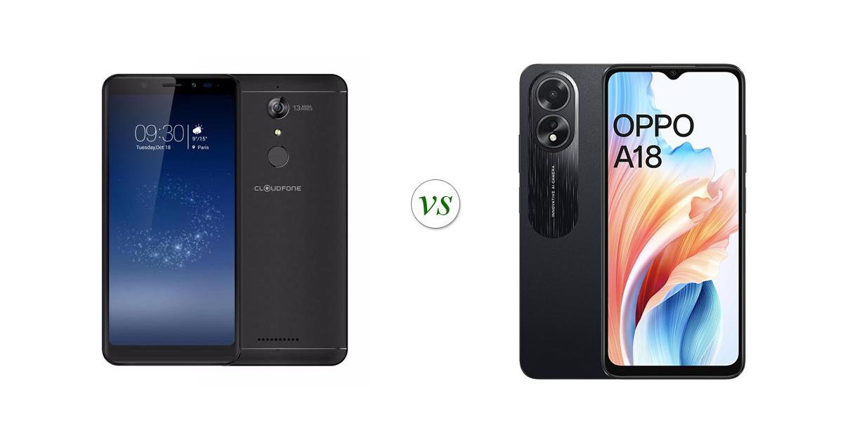 Cloudfone Next Infinity vs OPPO A18: Side by Side Specs Comparison