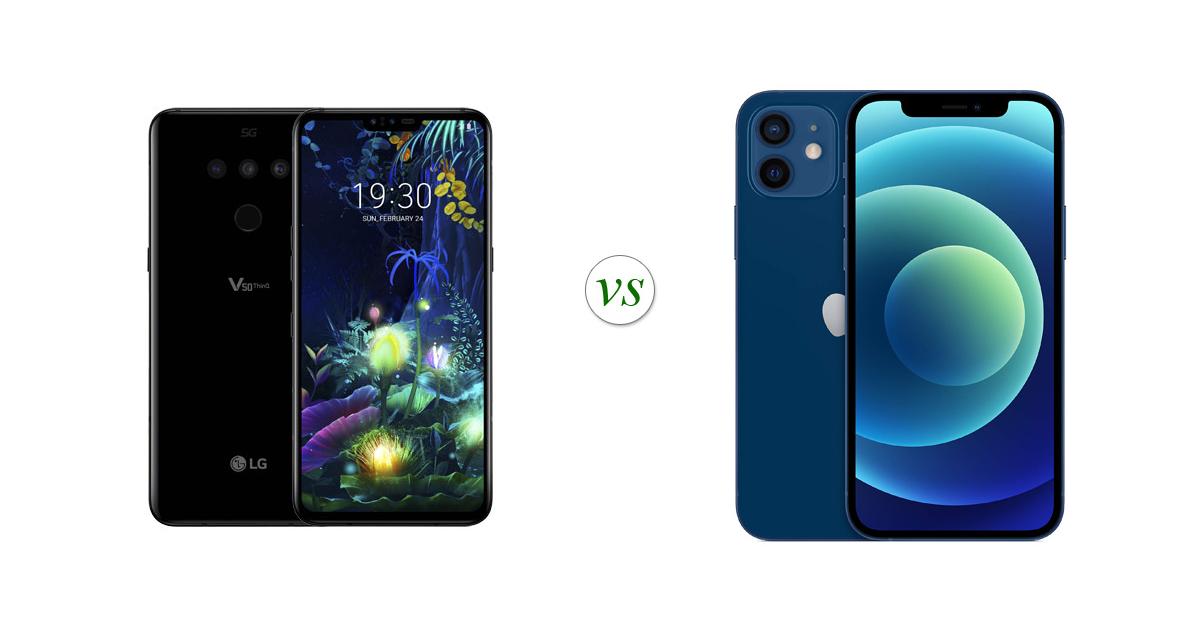 LG V50 ThinQ 5G vs Apple iPhone 12: Side by Side Specs Comparison