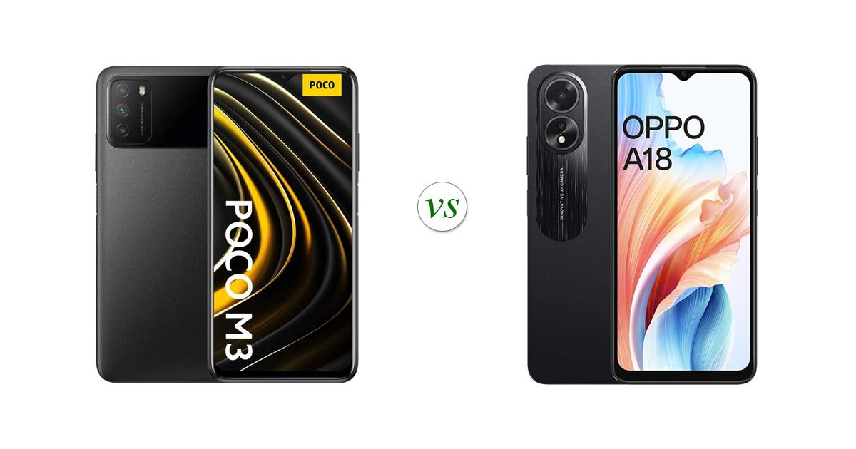 POCO M3 vs OPPO A18: Side by Side Specs Comparison