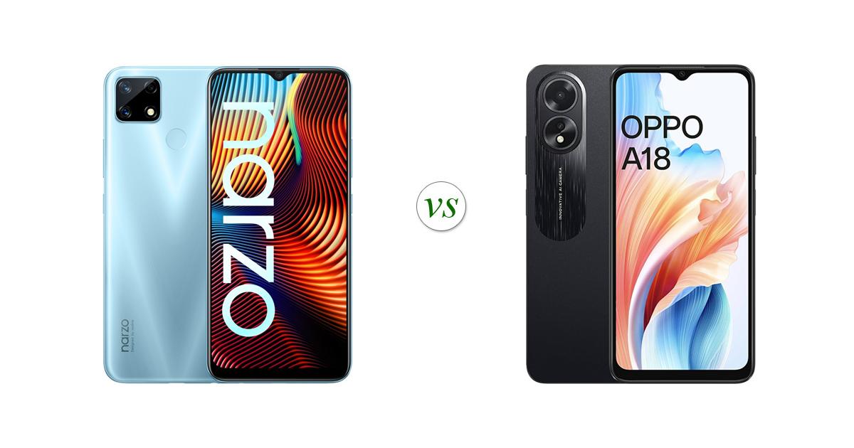 realme narzo 20 vs OPPO A18: Side by Side Specs Comparison