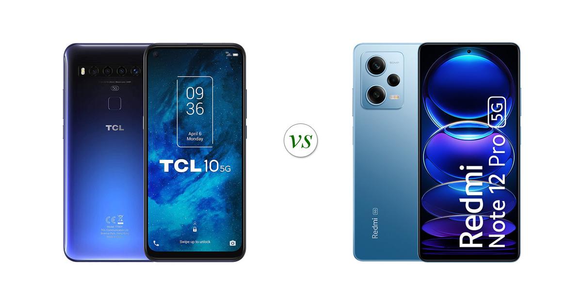 TCL 10 5G vs Xiaomi Redmi Note 12 Pro 5G: Side by Side Specs Comparison