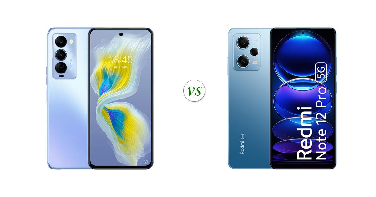 TECNO Camon 18 Premier vs Xiaomi Redmi Note 12 Pro 5G: Side by Side ...