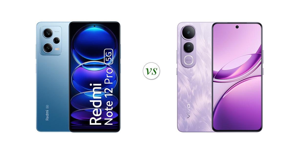 Xiaomi Redmi Note 12 Pro 5G vs vivo V50 Lite 5G: Side by Side Specs Comparison