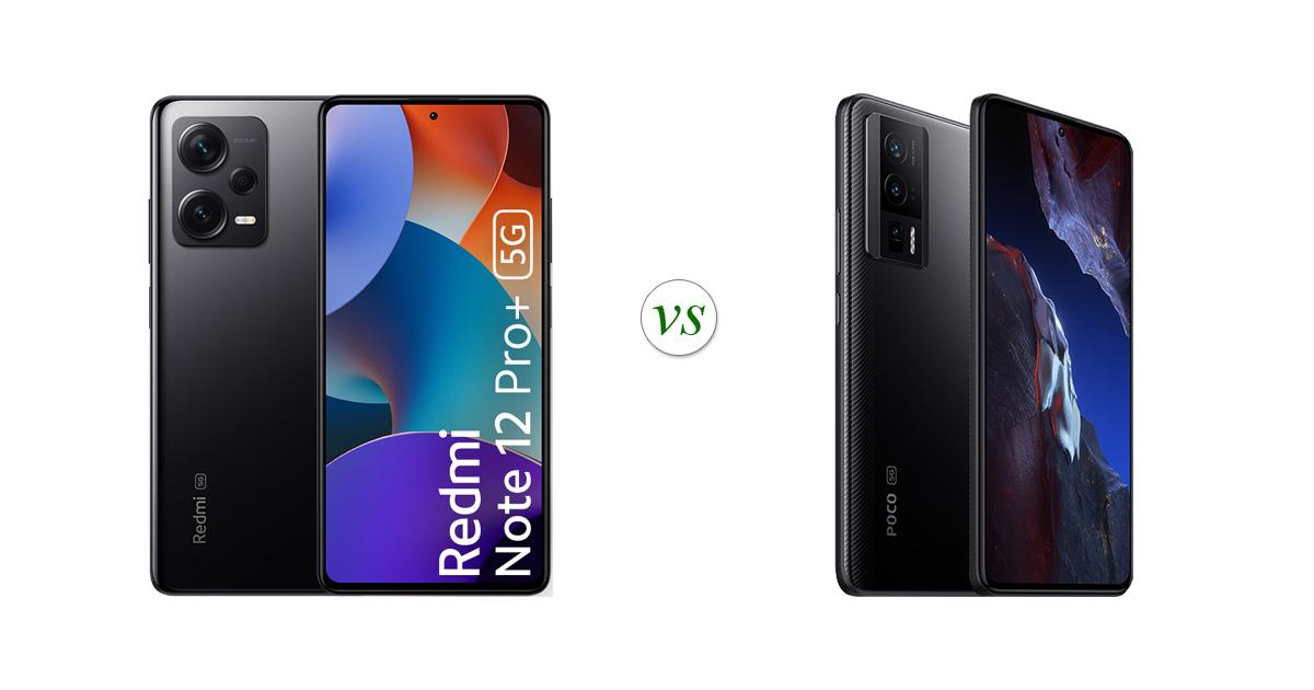 Xiaomi Redmi Note 12 Pro Plus 5G vs POCO F5 Pro: Side by Side Specs Comparison