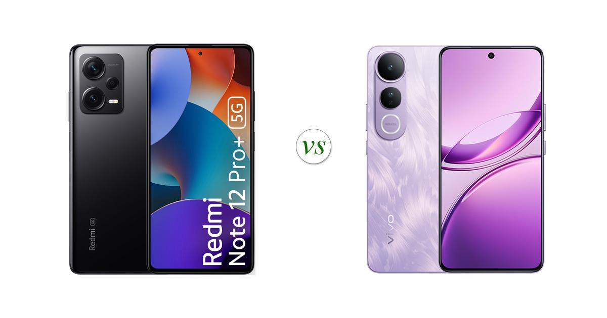 Xiaomi Redmi Note 12 Pro Plus 5G vs vivo V50 Lite 5G: Side by Side Specs Comparison