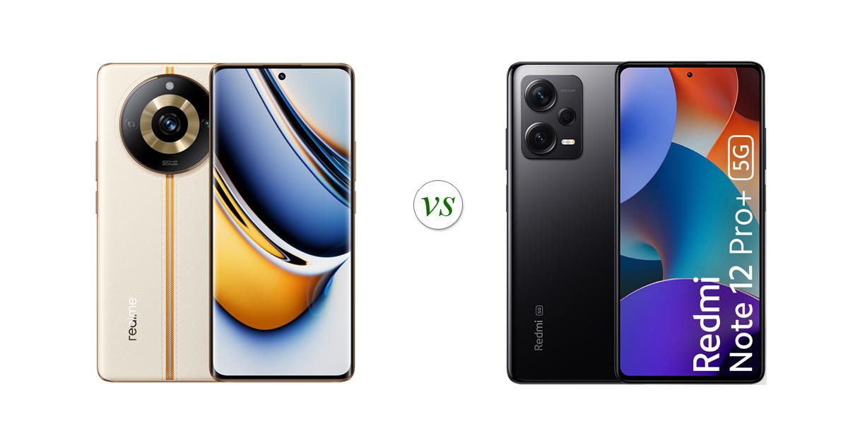 realme 11 Pro 5G vs Xiaomi Redmi Note 12 Pro Plus 5G: Side by Side ...