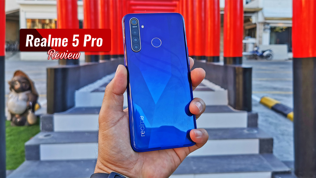 Realme 5 Pro Review: A PRO Experience that Won't Hurt the Budget ...